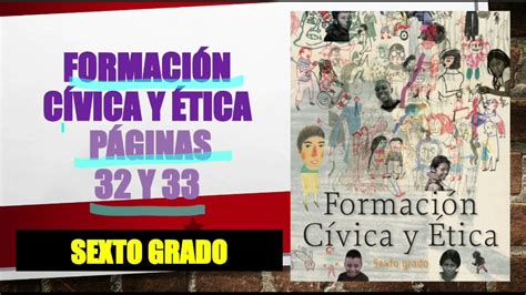 LIBRO DE FORMACIÓN CÍVICA Y ÉTICA SEXTO GRADO PÁGS 32 Y 33 EL EJERCICIO