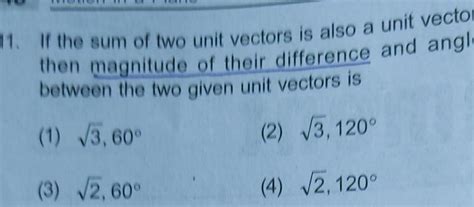 [answered] 11 if the sum of two unit vectors is also a unit vector then kunduz