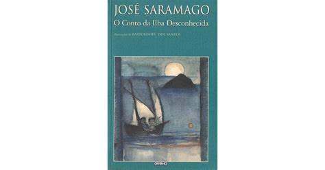 O Conto da Ilha Desconhecida by José Saramago