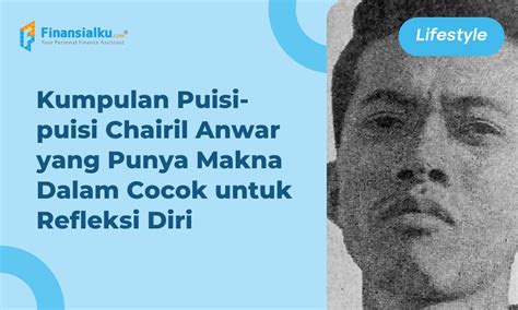 30 Puisi Chairil Anwar Yang Terkenal Dan Punya Makna Dalam Paperplane