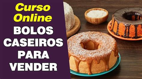 Curso De BOLOS CASEIROS PARA VENDER Curso Online De Bolos Caseiros