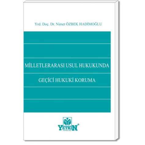 Milletlerarası Usûl Hukukunda Geçici Hukukî Koruma Nimet ÖZBEK