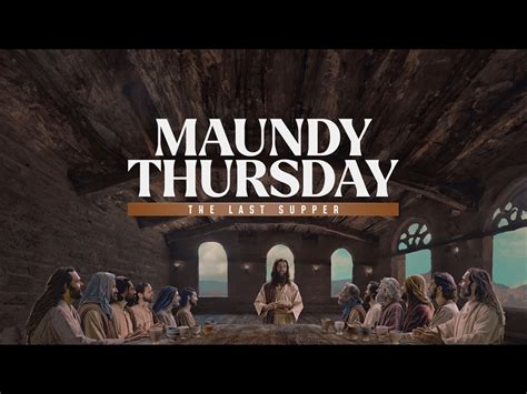 Easter Story Maundy Thursday Life Scribe Media WorshipHouse Media