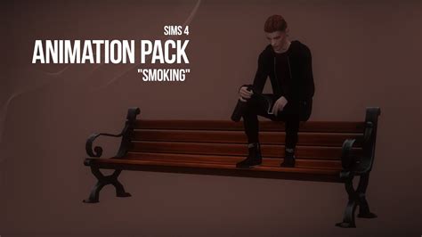 Animation pack SMOKING SIMS 4 by Люка Злюка Download YouTube