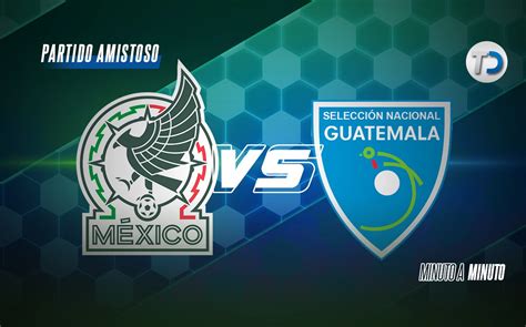 México vs Guatemala RESUMEN Partido Amistoso Telediario México