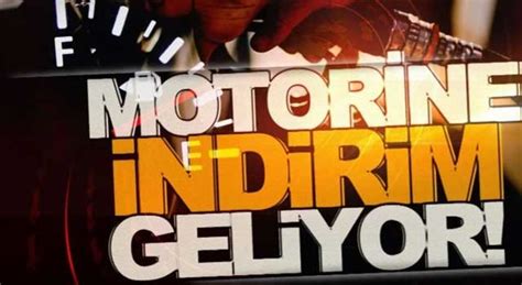 Motorine indirim geliyor Gece yarısından itibaren
