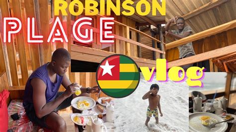 ROBINSON PLAGE LOMÉ TOGO JE TESTE LE MEILLEUR BUNGALOW DE LOMÉ Lomé