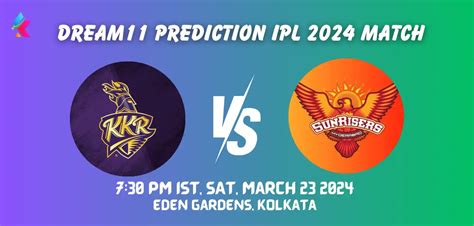 KKR Vs SRH Dream11 Prediction Today IPL 2024 Match Playing11s