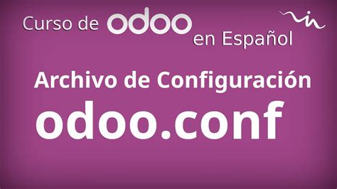cursos odoo configurar un odoo archivo conf youtube
