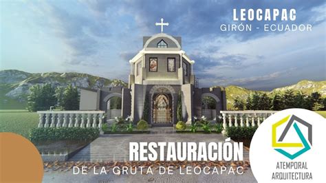 RESTAURACIÓN DE LA GRUTA DE LEOCAPAC YouTube