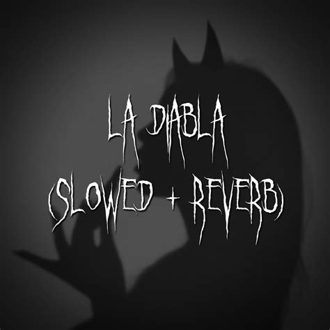 La Diabla Slowed Reverb Single Album By Dark Academia Brown