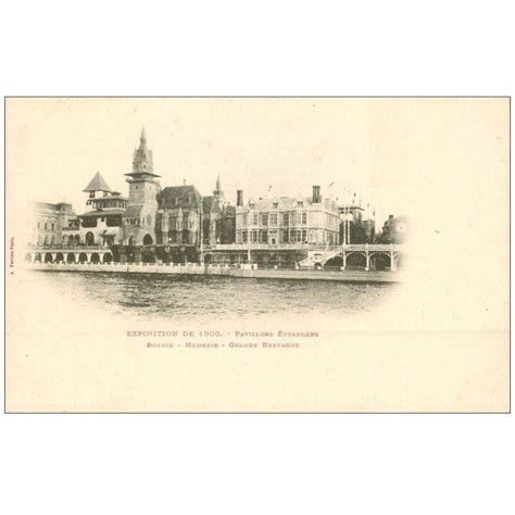 PARIS EXPOSITION UNIVERSELLE 1900 Bosnie Hongrie Et Grande Bretagne