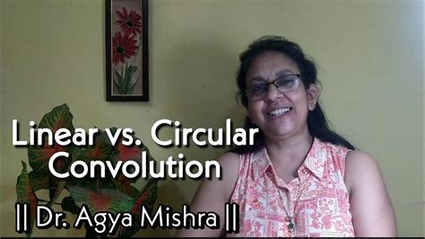Linear Vs Circular Convolution Discrete Fourier Transform Dr