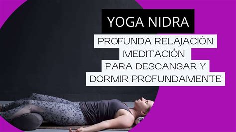 YOGA NIDRA en español PROFUNDA RELAJACIÓN Meditación guiada para