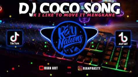 DJ COCO SONG X I LIKE THE MOVE IT FULL BASS BY KELUD TEAM OFFICIAL