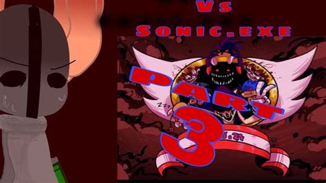 React To Sonic Exe Part Youtube