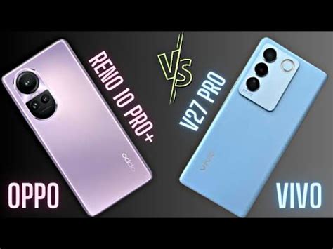 Oppo Reno Pro Plus Vs Vivo V Pro Comparison Which One Is Best