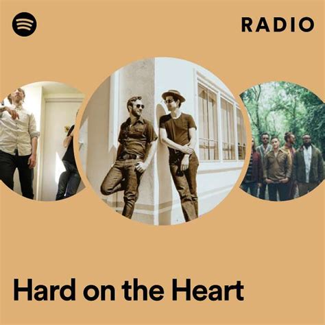 Hard On The Heart Radio Playlist By Spotify Spotify