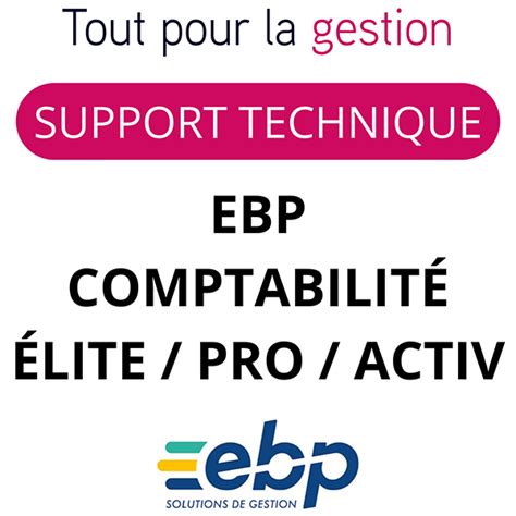 Support EBP Comptabilité Assistance technique ELITE PRO ACTIV Tout