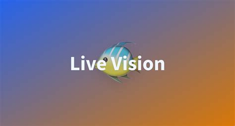Live Vision A Hugging Face Space By Nymbo
