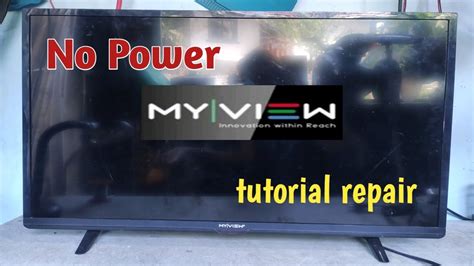 How To Fix MyView Led Tv 32inch No Power Paano Ayusin Ang MyView Led