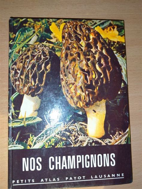 Petit Livre Nos Champignons Edition Atlas Lausanne Kaufen Auf Ricardo