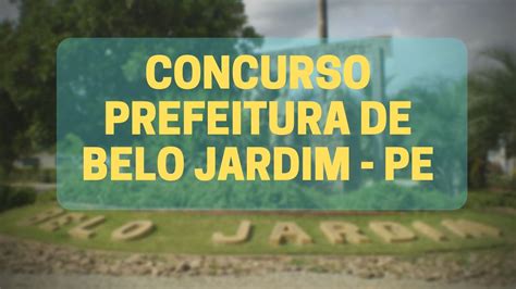 IBIRAJUBA NOTÍCIAS OPORTUNIDADES PREFEITURA DE BELO JARDIM ABRE