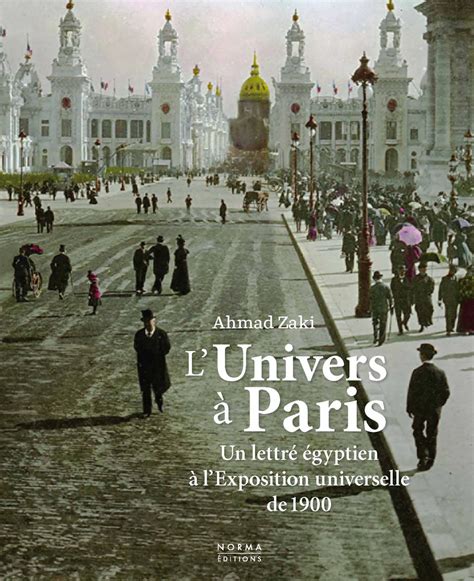 LUnivers à Paris Un lettré égyptien à lExposition universelle de