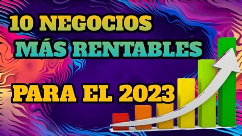 Montar Un Negocio Rentable Con Poco Dinero Actualizado Junio 2023