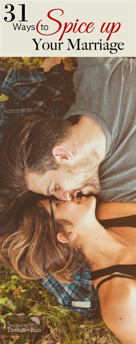 31 Ways To Spice Up Your Marriage Best Marriage Advice Good Marriage Happy Marriage