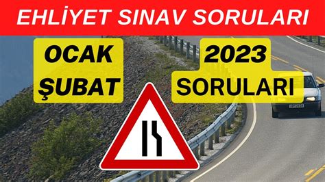 EHLİYET SINAV SORULARI 2023 OCAK ŞUBAT YouTube