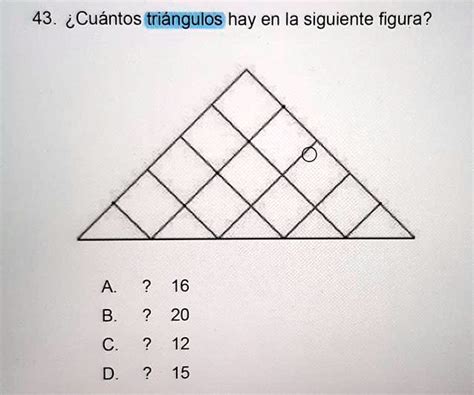 SOLVED Cuantos triángulos hay en la siguiente figura 43 iCuántos