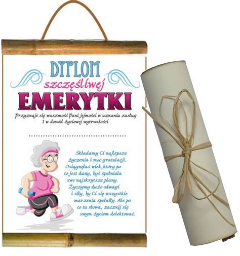 DYPLOM życzenia dla EMERYTKI EMERYTA na EMERYTURĘ zakończenie pracy