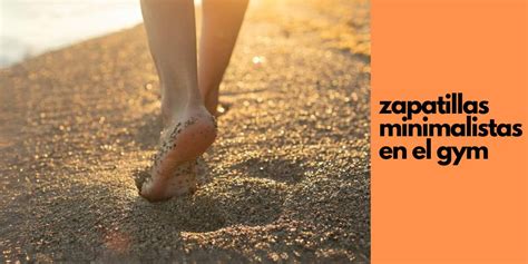 Beneficios Calzado Minimalista En El Fitness Entrenador