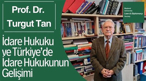 Prof Dr Turgut Tan İdare Hukuku ve Türkiye de İdare Hukukunun