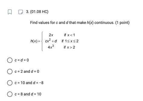 [solved] find values for c and d that make