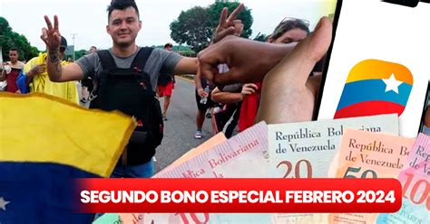 Segundo Bono Especial 29 De Febrero 2024 Mira El NUEVO MONTO Fecha