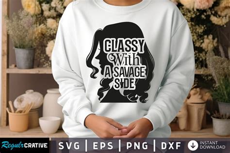 Classy With A Savage Side SVG Sarcastic SVG Design