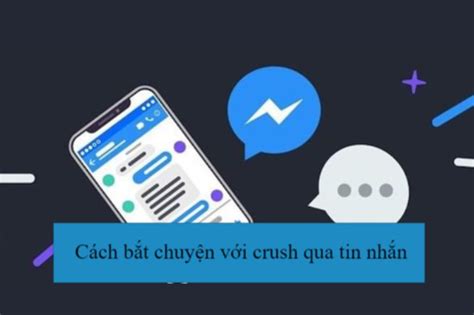 Các cách bắt chuyện với crush qua tin nhắn cực chất