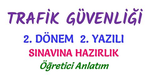 4 SINIF TRAFİK GÜVENLİĞİ 2 DÖNEM 2 YAZILI SINAVINA HAZIRLIK YouTube