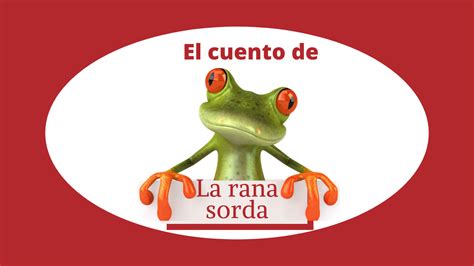 Cuento La Rana Sorda Psicoveritas