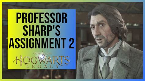 Hogwarts Legacy Professor Sharps Assignment 2 How To Craft
