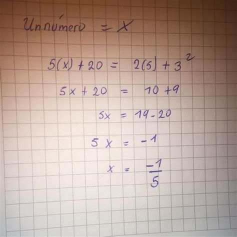 la suma entre el quíntuple de un numero y veinte es igual a la suma