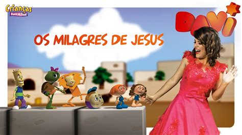 Os Milagres De Jesus Dvd Davi Crian As Diante Do Trono Acordes