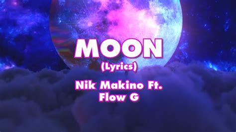 Nik Makino Ft Flow G Moon San Ka Punta To The Moon Lyrics Youtube