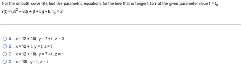 solved for the smooth curve r t find the parametric
