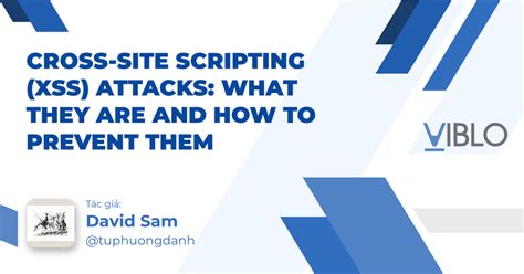 what are cross site scripting attacks and how to prevent them