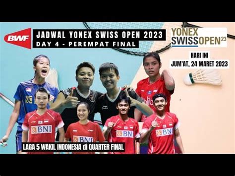 JADWAL QUARTER FINAL YONEX SWISS OPEN 2023 Hari Ini Laga Ketat 5