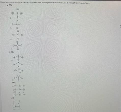 Solved Choose Lewis Structures That Obey The Octet Rule For Chegg