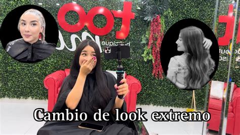 Cambio De Look EXTREMO YouTube
